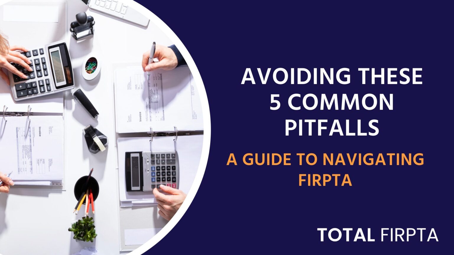 Top 5 FIRPTA Mistakes - TOTAL FIRPTA LLC.