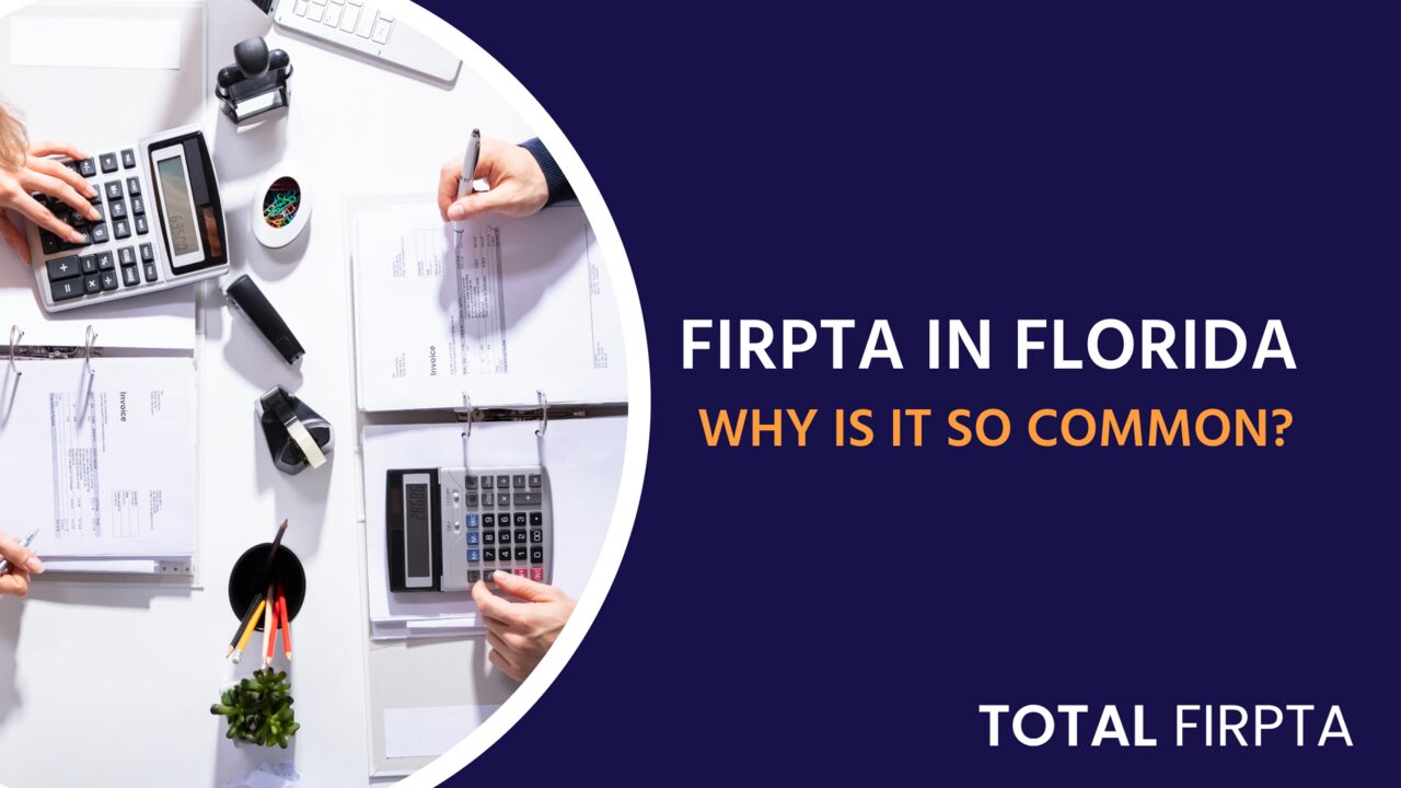FIRPTA In Florida - TOTAL FIRPTA LLC.